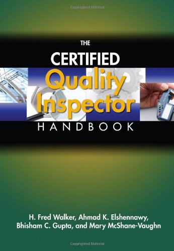 The Certified Quality Inspector Handbook: Walker, Fred H., Elshennawy ...