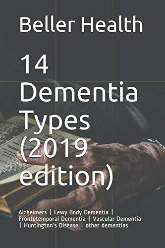 14 Dementia Types (2019 Edition): Alzheimers Lewy Body Dementia ...