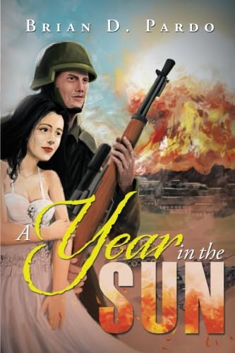 A Year in the Sun: Pardo, Brian D.: 9781483682396: Amazon.com: Books