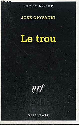 Amazon.com: Le trou: 9782070498062: Giovanni, José: Books