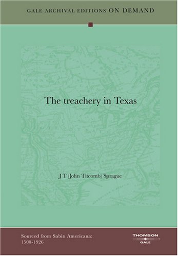 The treachery in Texas : Sprague T (John Titcomb) J: Amazon.in: Books