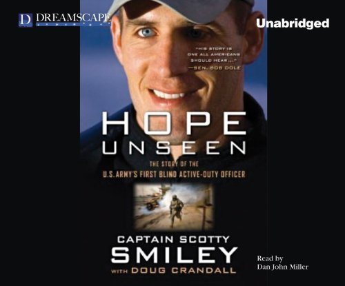 By Scotty Smiley: Hope Unseen: The Story of the U.S. Army's First Blind ...