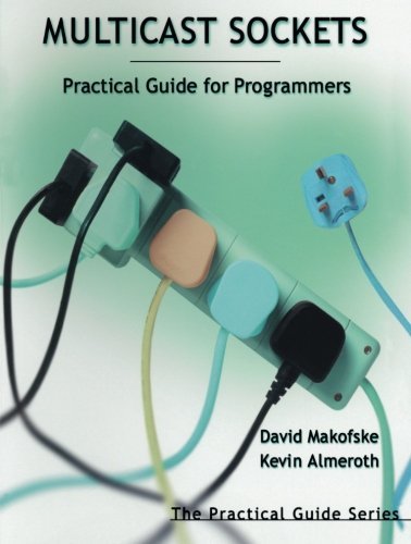Multicast Sockets Practical Guide For Programmers The Morgan Kaufmann Series In Data