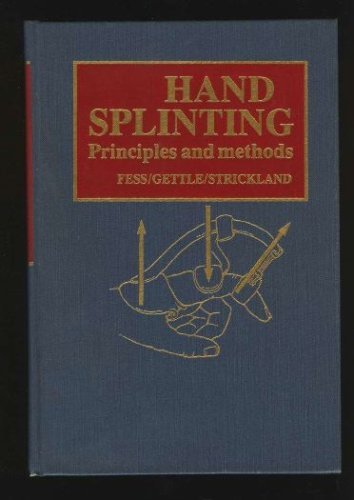 Hand splinting: Principles and methods: Fess, Elaine Ewing: 9780801615696: Amazon.com: Books