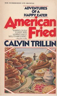 American Fried: Adventures of a Happy Eater: Amazon.co.uk: Trillin ...