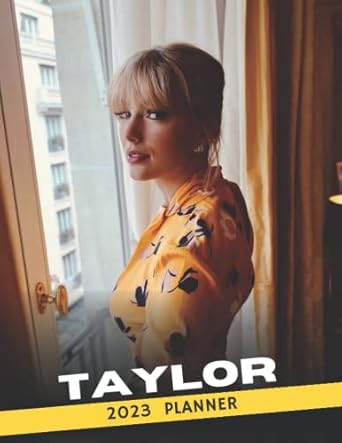 T Swift Calendar 2023: Taylor Monthy Weekly Daily Planner 2023, Perfect ...