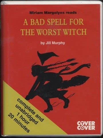 A Bad Spell for the Worst Witch : Murphy, Jill, Margolyes, Miriam ...