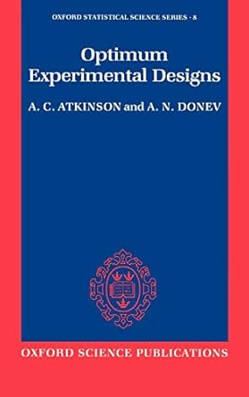 Optimum Experimental Designs: 8 (Oxford Statistical Science Series): Amazon.co.uk: Atkinson, A ...
