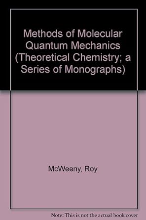 Methods of Molecular Quantum Mechanics, Second Edition (THEORETICAL ...