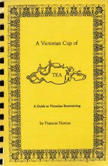 A Victorian cup of tea: A guide to Victorian entertaining: Amazon.co.uk ...