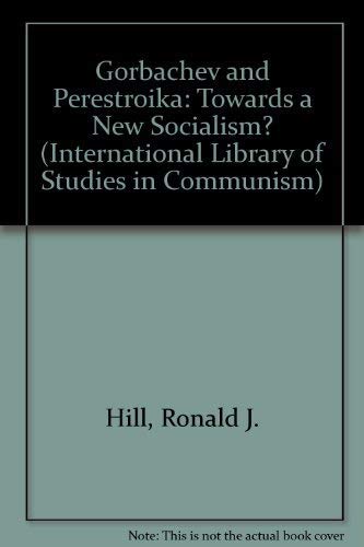Amazon.com: Gorbachev and Perestroika: Towards a New Socialism ...