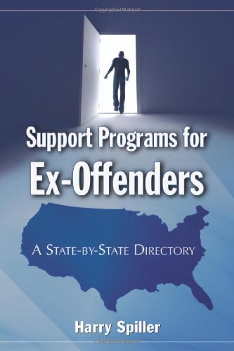 Support Programs for Ex-Offenders: A State-by-State Directory: Spiller ...