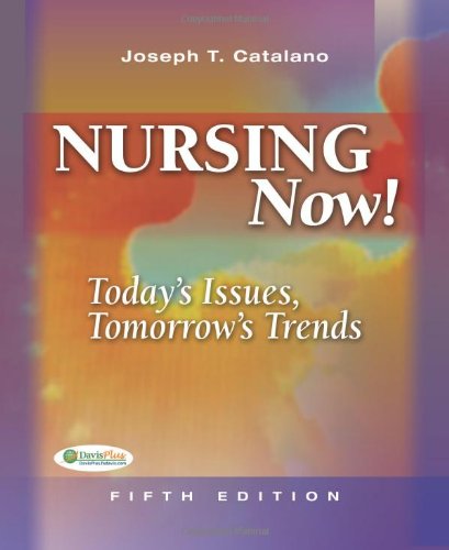 Nursing Now: Today's Issues, Tomorrows Trends: 9780803618565: Medicine ...