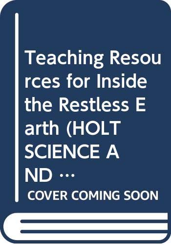 Teaching Resources for Inside the Restless Earth (HOLT SCIENCE AND ...
