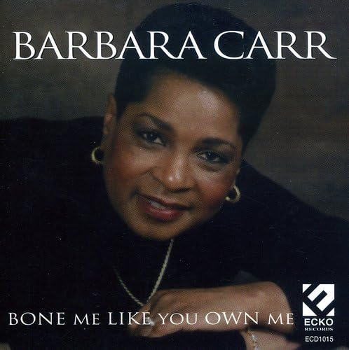 CARR,BARBARA - Bone Me Like You Own Me - Amazon.com Music