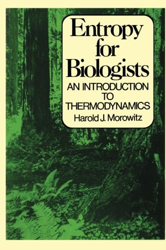 Entropy for Biologists: An Introduction to Thermodynamics: Morowitz ...