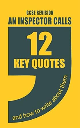 An Inspector Calls GCSE Revision: 12 Key Quotes And How To Write About ...