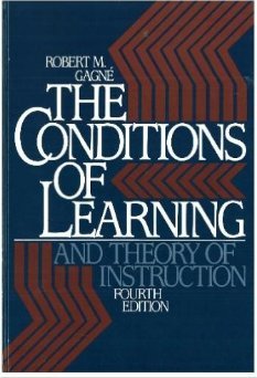 The Conditions of Learning and Theory of Instruction: Gagne, Robert M ...