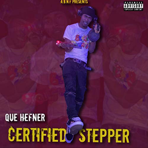 Play Certified Stepper by Que Hefner on Amazon Music