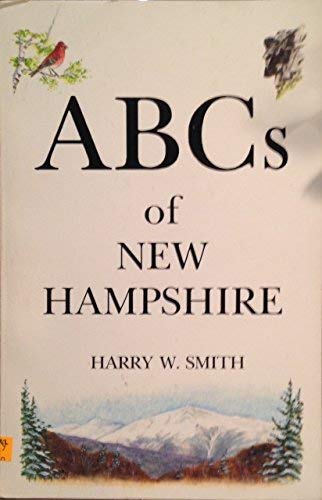 ABCs of New Hampshire: Smith, Harry W.: 9780892721870: Amazon.com: Books