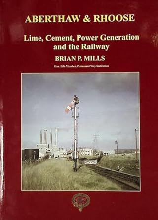 Aberthaw & Rhoose: Lime, cement, Power Generation and the Railway ...
