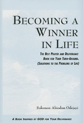 Becoming a Winner in Life: The Best Prayer and Deliverance Book for ...