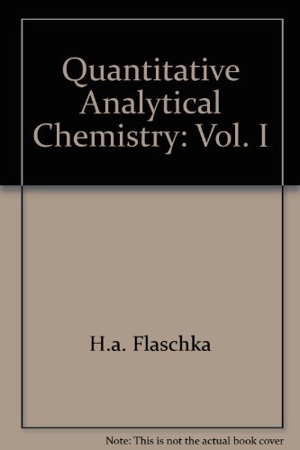 Quantitative Analytical Chemistry: Vol. I: Flaschka, H.a.: Amazon.com ...