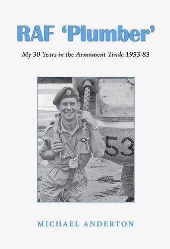 Amazon | RAF "Plumber": 30 Years in the RAF Armament Trade 1953-83 ...