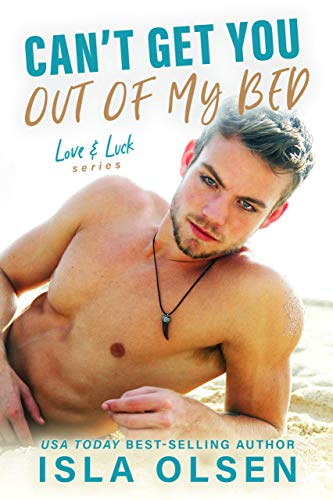 Can t Get You Out Of My Bed Love Luck Book 6 Kindle Edition By can-t-get-you-out-of-my-bed-love-luck-book-6-kindle-edition-by