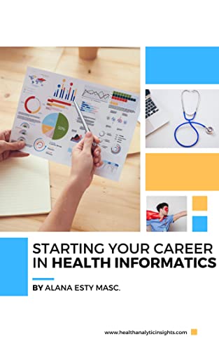 How to Get Your First Job in Health Informatics: Ultimate Guide to ...