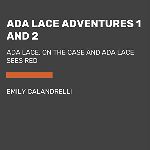 Ada Lace Adventures 1 and 2: Ada Lace, on the Case and Ada Lace Sees ...