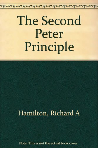 The Second Peter Principle: Hamilton, Richard A.: 9780882904283: Amazon ...