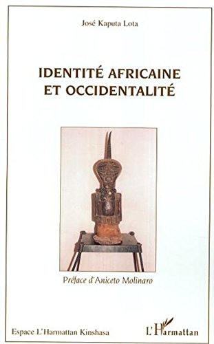 Identité africaine et occidentalité (Espace Kinshasa) (French Edition ...