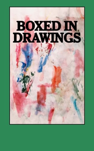 Boxed In Drawings: Boyd, Andy Heck: 9781511825788: Amazon.com: Books
