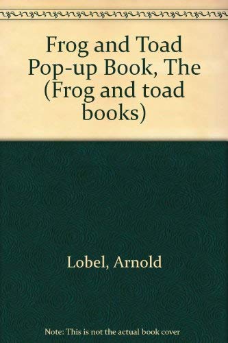 Frog and Toad Pop-up Book, The (Frog and toad books): Arnold Lobel ...