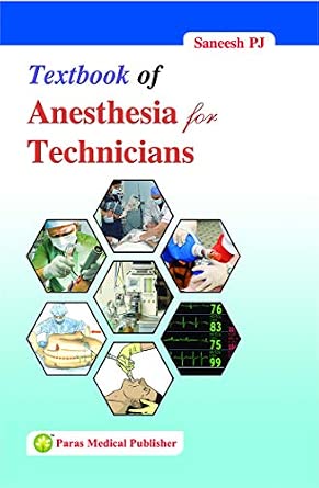 Textbook of Anesthesia for Technicians: 9788181913913: Amazon.com: Books