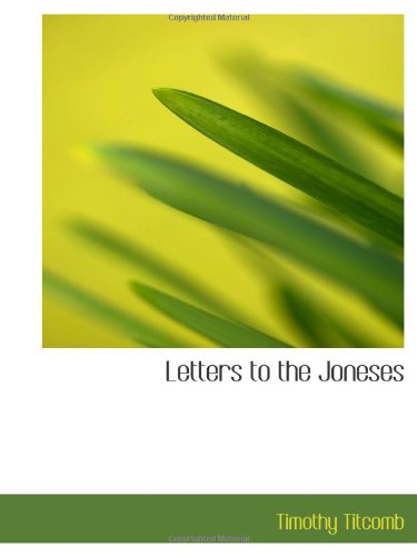 Letters to the Joneses: Titcomb, Timothy: 9780559993282: Amazon.com: Books