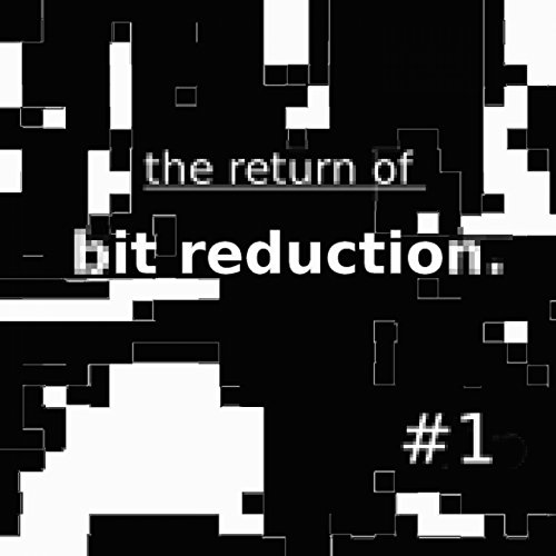 Amazon.com: The Return of Bit Reduction : Bit Reduction: Digital Music