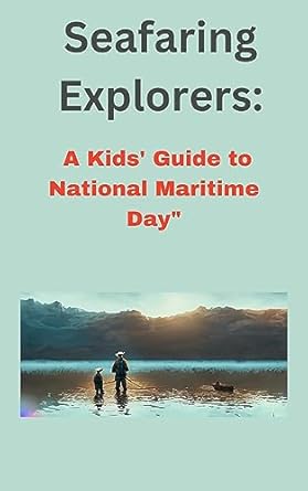 Seafaring Explorers: A Kids' Guide to National Maritime Day" eBook ...