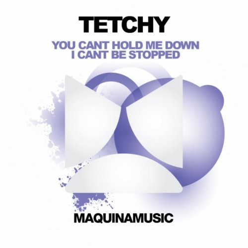 You Cant Hold Me Down / I Cant Be Stopped by Tetchy on Amazon Music ...