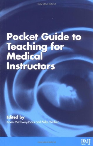 Pocket Guide to Teaching for Medical Instructors: 9780727913807 ...