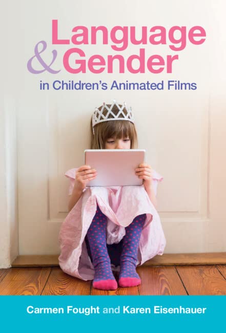 Language and Gender in Children's Animated Films: Exploring Disney and ...