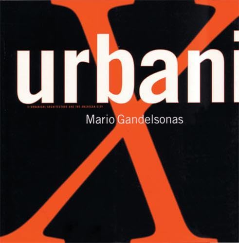 X-Urbanism: Architecture and the American City: Gandelsonas, Mario ...