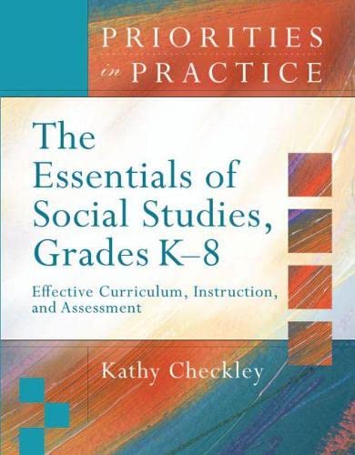 The Essentials of Social Studies, Grades K-8: Effective Curriculum ...