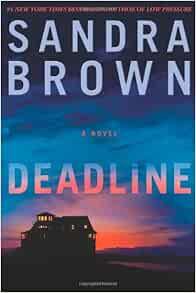 Amazon.com: Deadline: 9781455501519: Brown, Sandra: Books