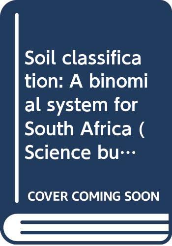 Soil classification: A binomial system for South Africa (Science ...