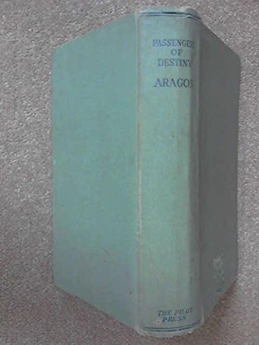 Passengers of Destiny: Aragon, Louis; Tr. By Hannah Josephson: Amazon ...