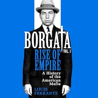 Borgata: Rise of Empire: A History of the American Mafia (Audio ...