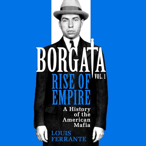 Borgata: Rise of Empire: A History of the American Mafia (Audio ...