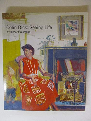 Amazon | Colin Dick: Seeing Life | Yeomans, Richard | History